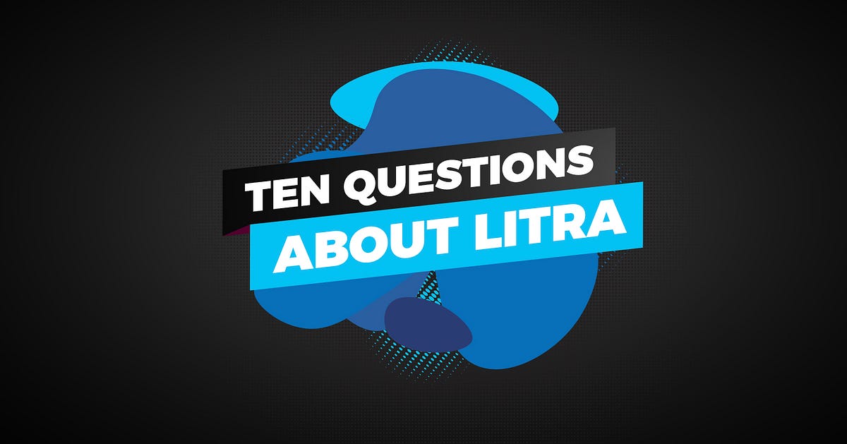 Ten questions about Litra. Litra create deep NFT liquidity using… | by ...