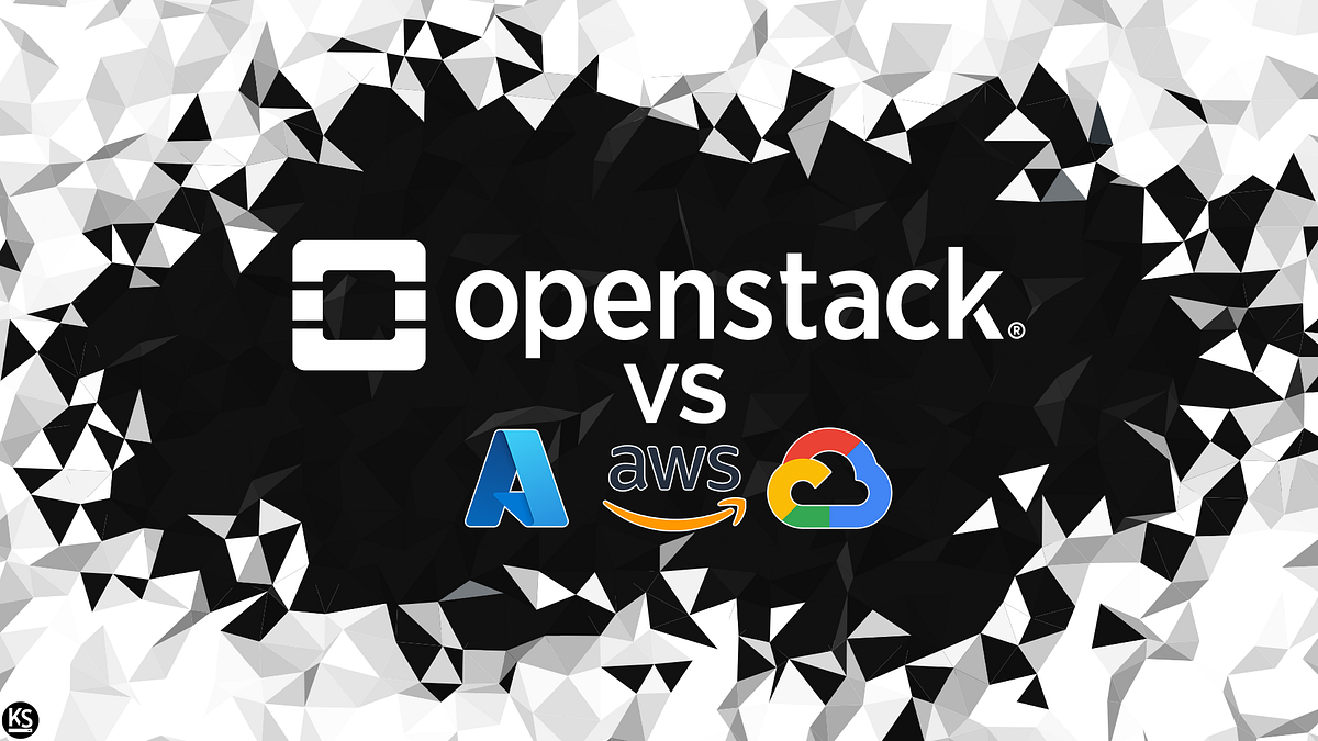 OpenStack vs the Competition: Why Open-source Flexibility Trumps Proprietary Power | by Kevin ...
