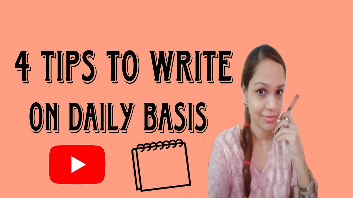 4 Best Tips to Write on Daily Basis For Beginners in 2023 | Medium