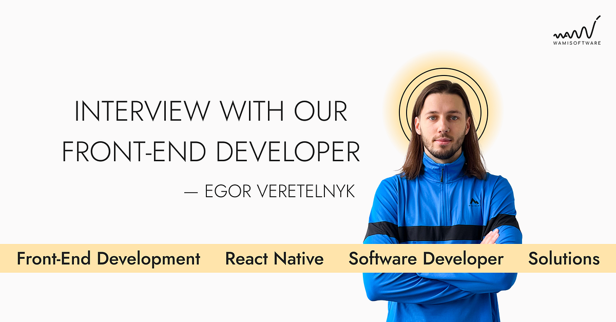 Interview with Wamisoftware’s React Native Developer | by Wamisoftware | Medium