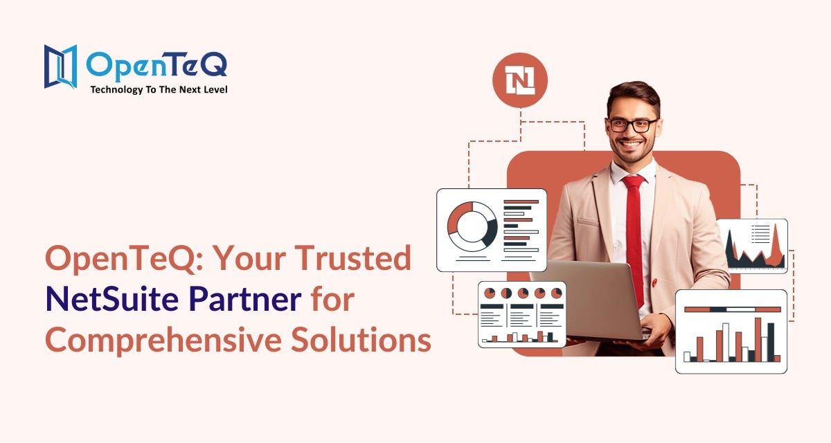 OpenTeQ: Your Trusted NetSuite Partner for Comprehensive Solutions | by Srinivas Reddy OpenTeQ ...