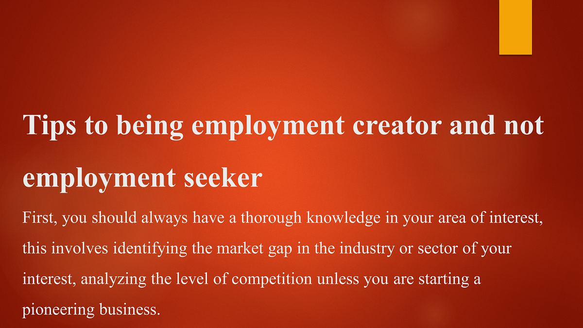 Tips to being employment creator and not employment seeker. | by ...
