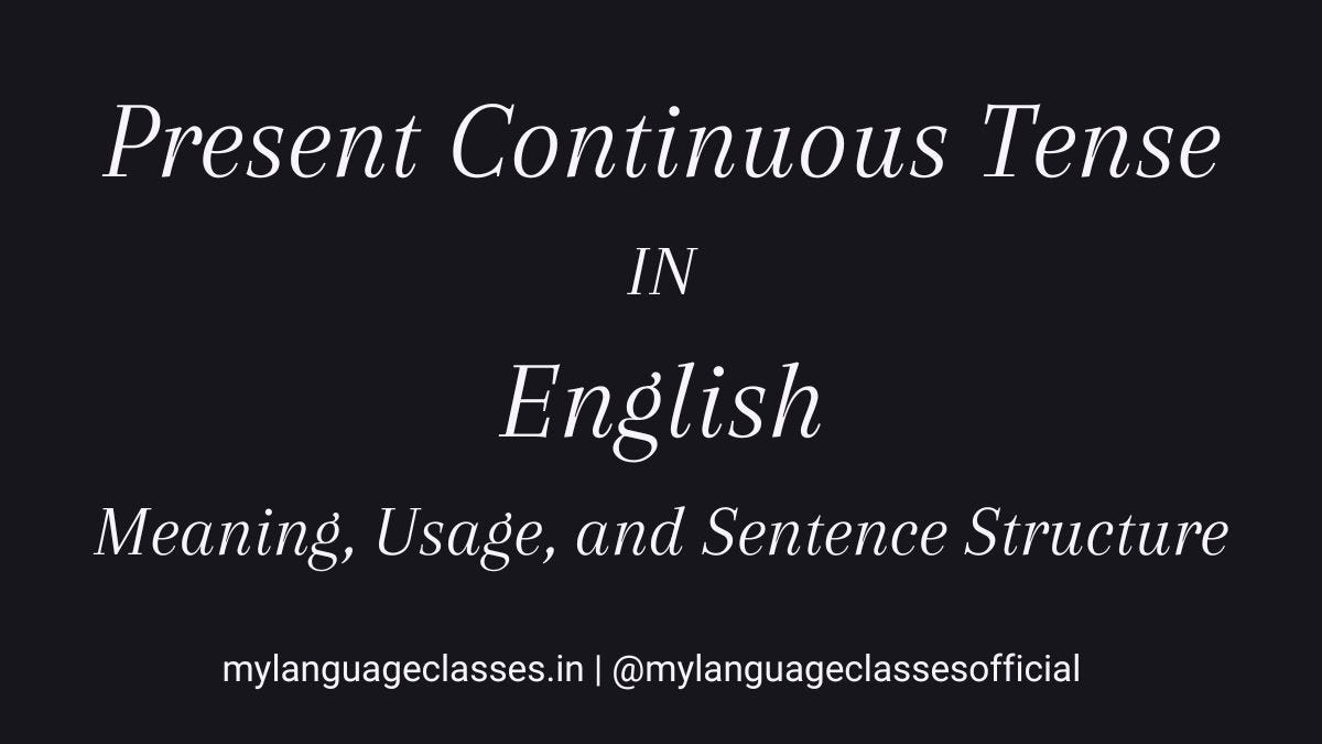 Present Continuous Tense in English Explained | Medium