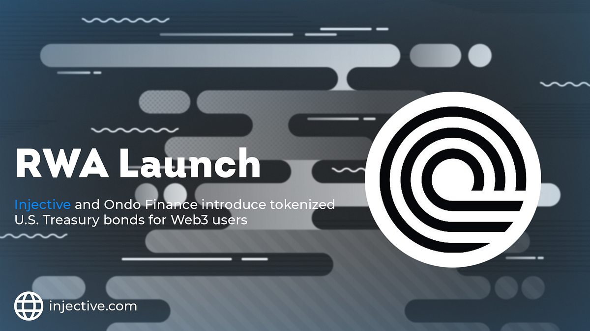 Injective and Ondo Finance introduce tokenized U.S. Treasury bonds for ...