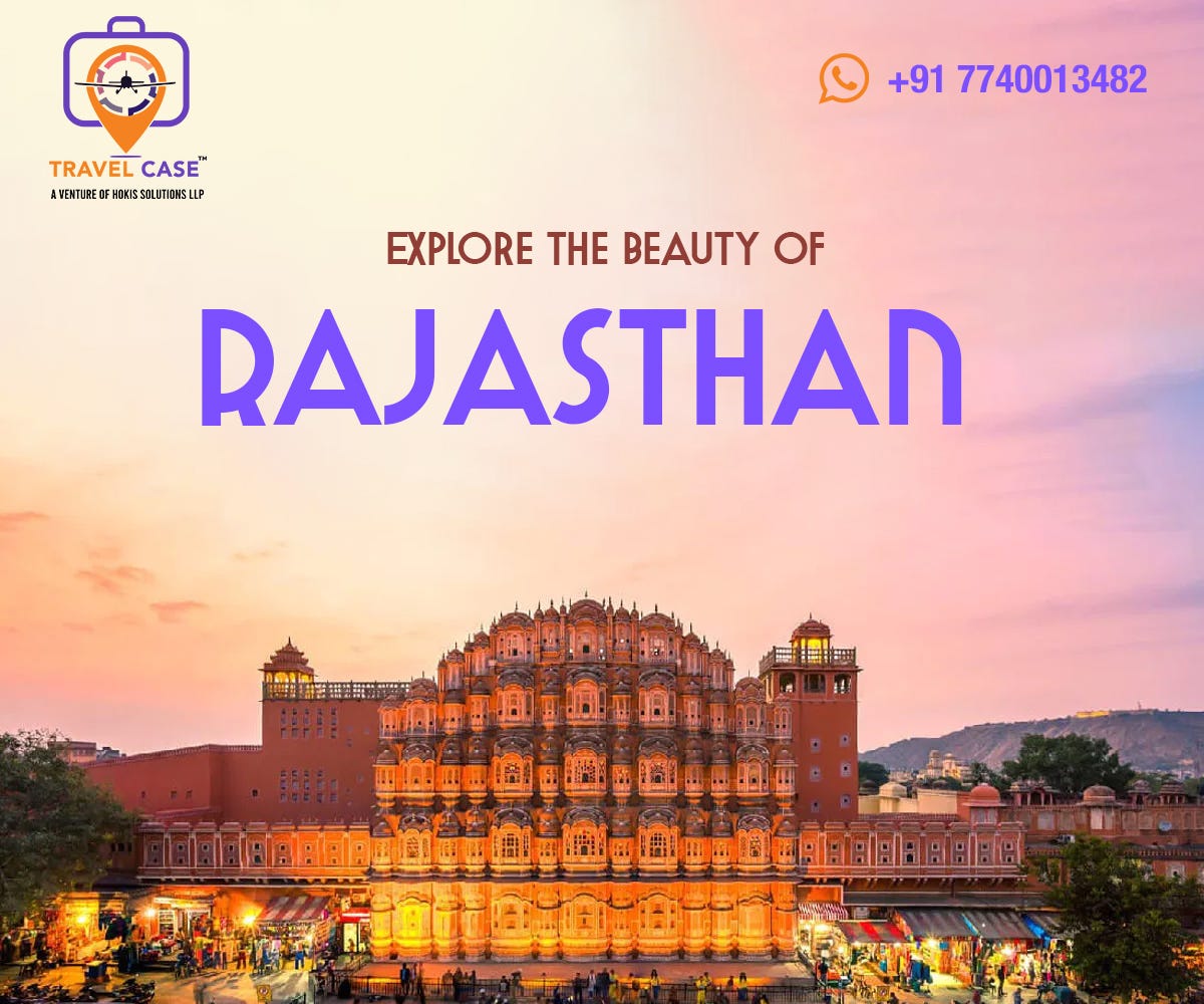 Explore The Beauty Of Rajasthan With Travel Case | by Travel Case | Medium