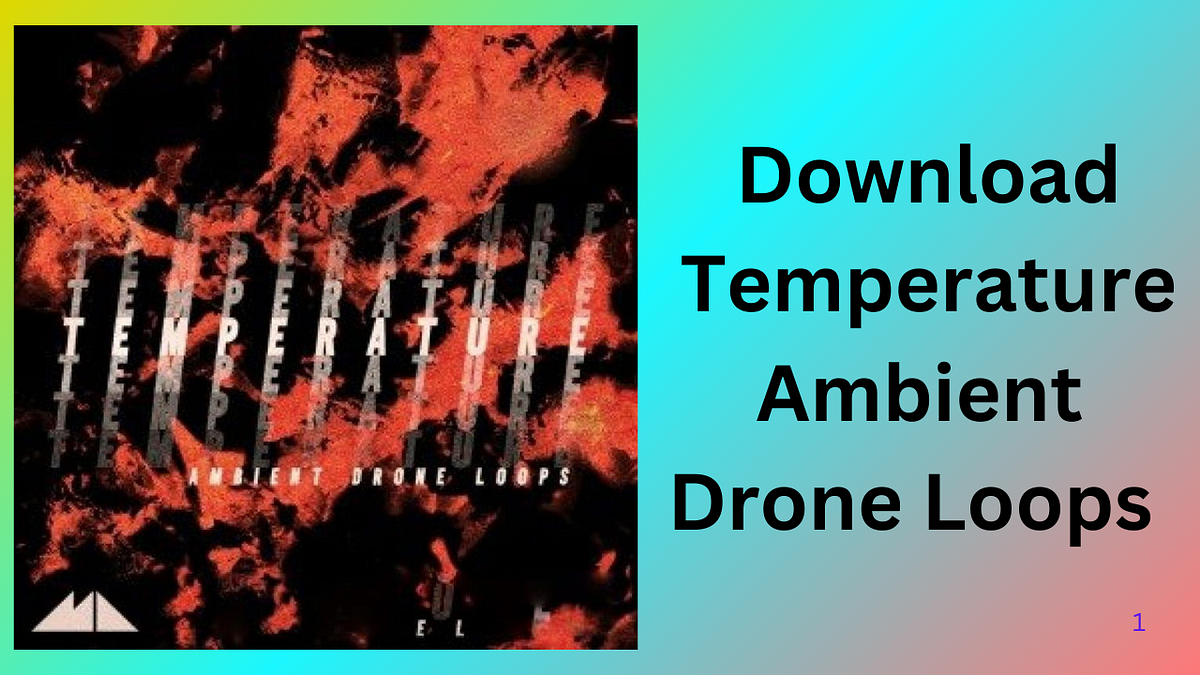 Download Temperature Ambient Drone Loops | by Soundmac | Feb, 2025 | Medium