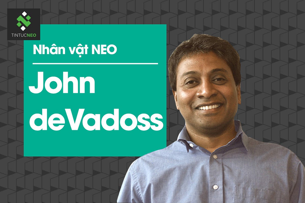 Nhân vật NEO (Phần 3): John deVadoss là ai? | by TINTUCNEO | TINTUCNEO ...