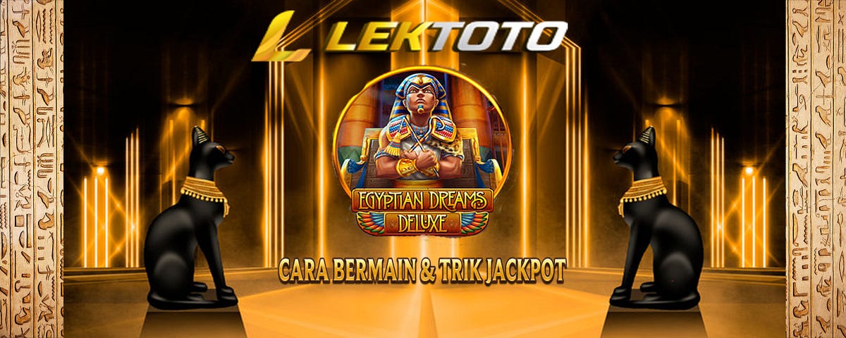 Slot Egyptian Dreams Deluxe. Mainkan Game Slot Egyptian Dreams… | by ...