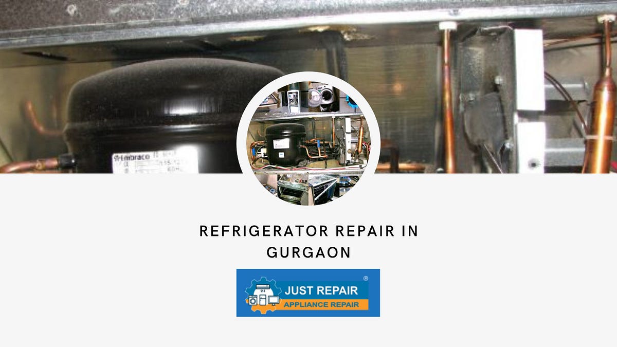 Refrigerator Repair in Gurgaon — A Guide to Maintaining Your Fridge in Top Shape | by just ...