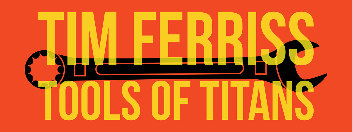 Tools of Titans 52 Week Challenge: Introduction and January Review | by ...