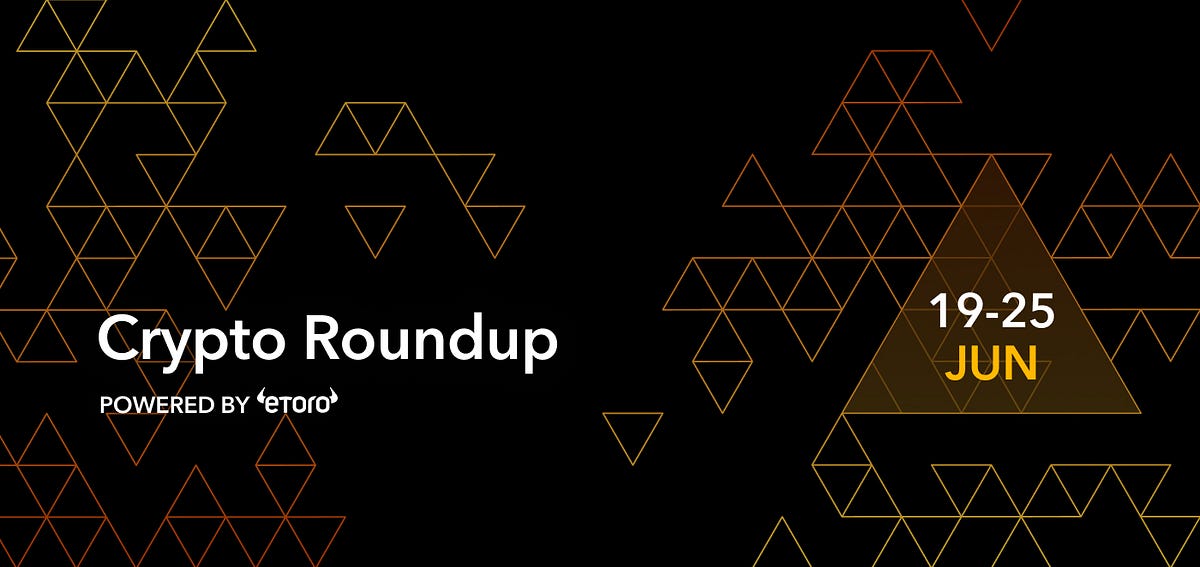 Crypto Roundup — June 26th. Bitcoin leads bull charge to break $30K ...