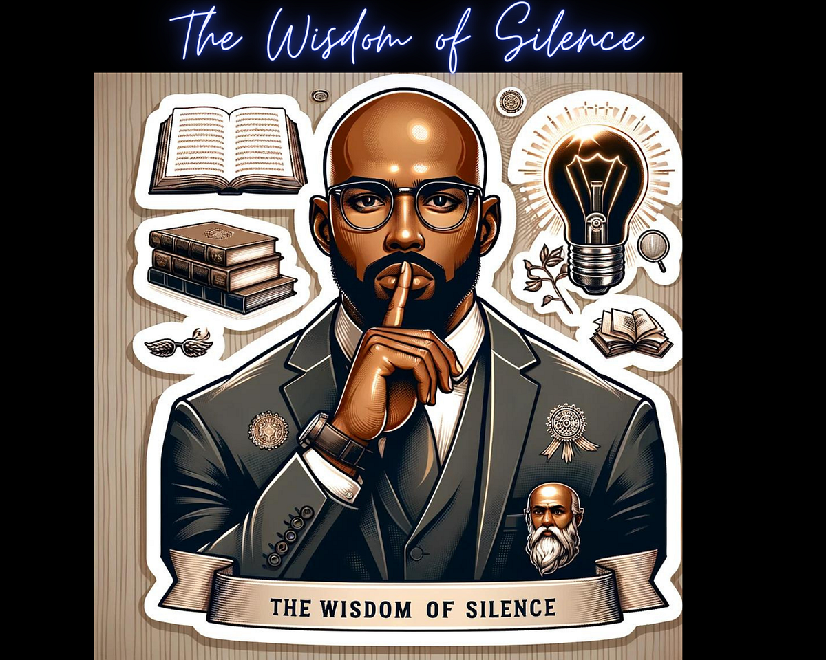 Tryin To Get Sh*t Done: The Wisdom of Silence | by Rico Tubbs | Feb ...
