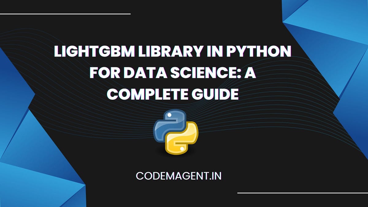 Unlock the power of data with our comprehensive guide to the LightGBM ...