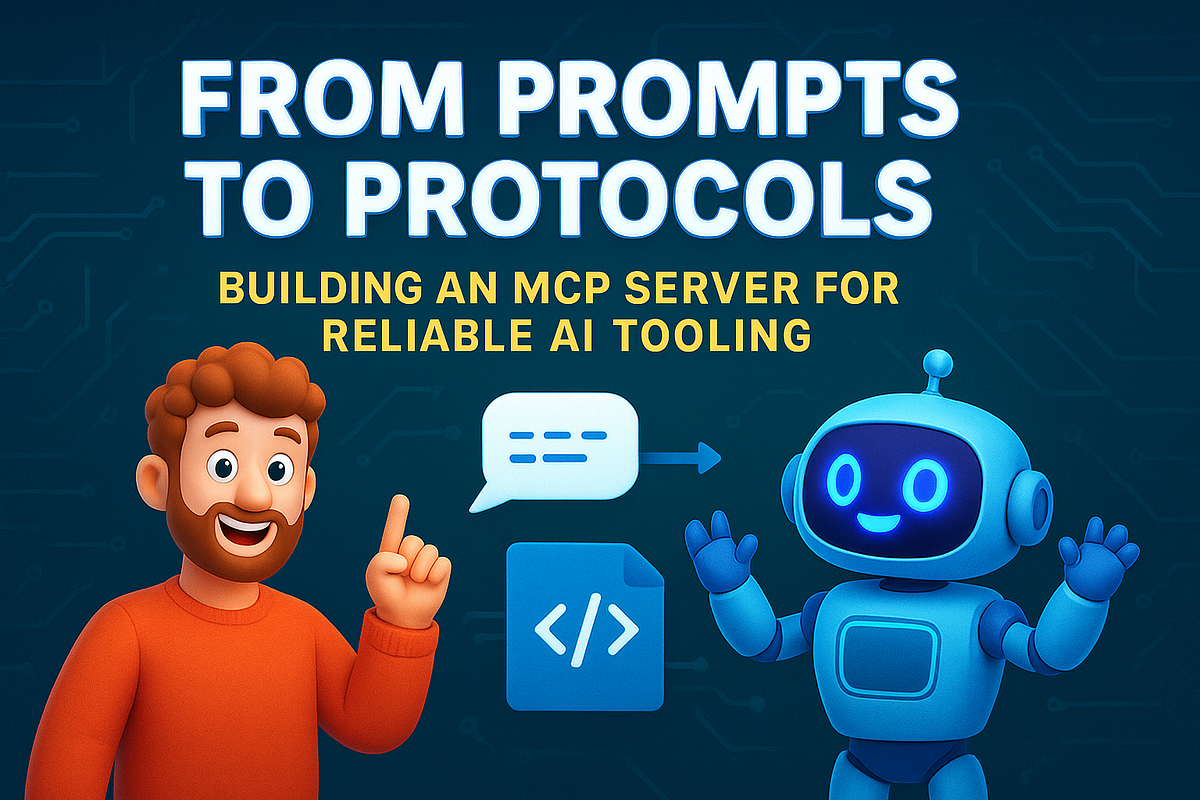 From Prompts to Protocols: Building an MCP Server for Reliable AI ...