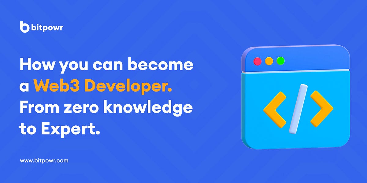 How you can become a Web3 Developer. From zero knowledge to Expert ...