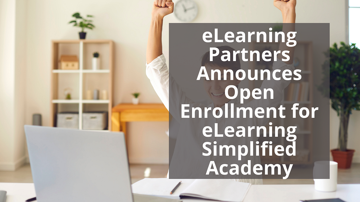 eLearning Partners Announces Open Enrollment for eLearning Simplified ...