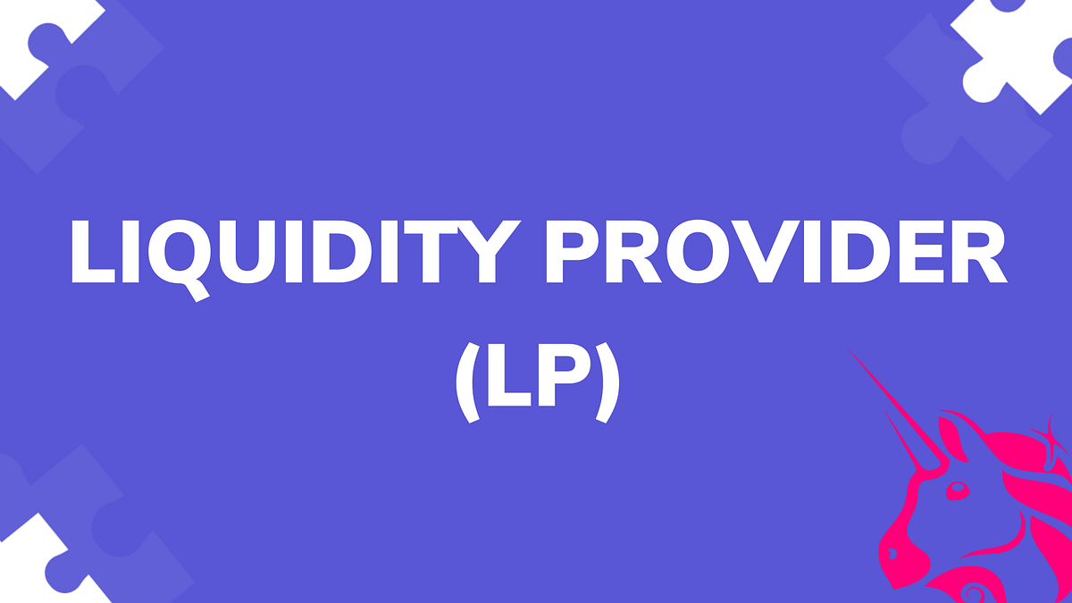 What is Liquidity Provider (LP) ? | by Jigstack contributor | Jigstack ...