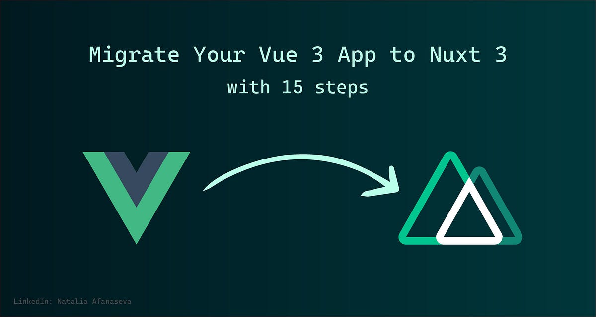 How to Migrate Your Vue 3 App to Nuxt 3 | by Natalia Afanaseva | Medium How to Migrate Your Vue 3 App to Nuxt 3 | by Natalia Afanaseva | Medium