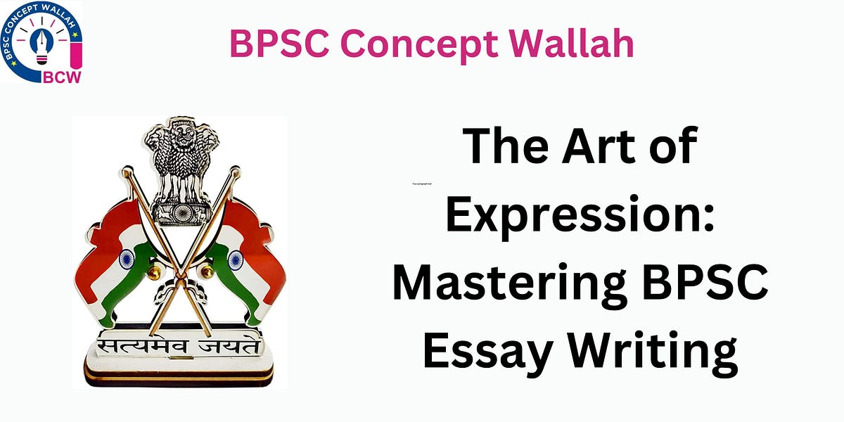 The Art of Expression: Mastering BPSC Essay Writing | by ...