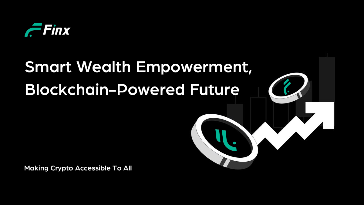 Smart Wealth Empowerment, Blockchain-Powered Future | by FinxExchange ...