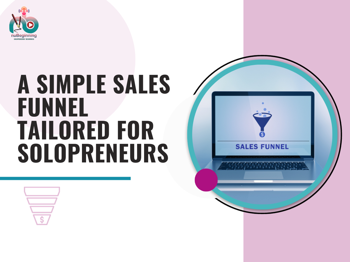 A Simple Sales Funnel Tailored For Solopreneurs | by Sue Pats | Medium