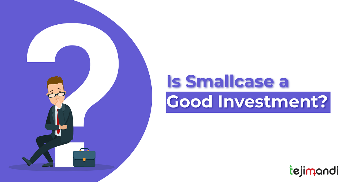 Is Smallcase a Good Investment?. Honestly, every financial backer needs ...