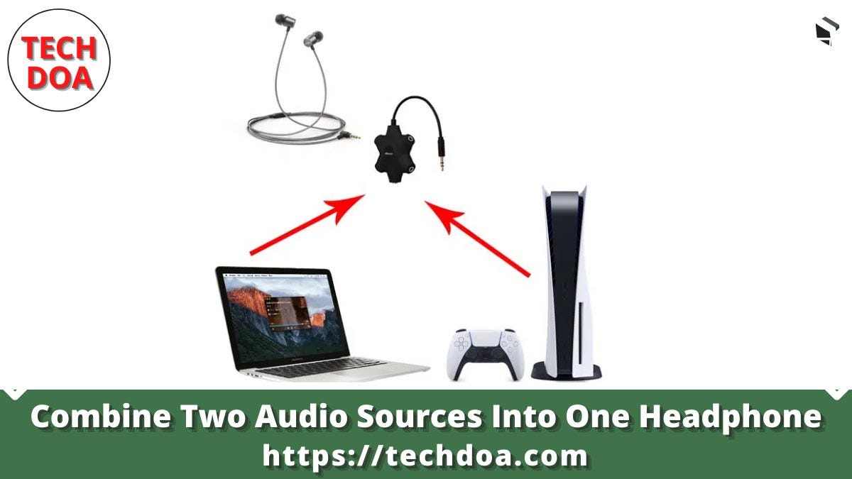 7 Ways to Combine Two Audio Sources Into One Headphone | by Olivia Rosa | SwipeOnIdea | Medium