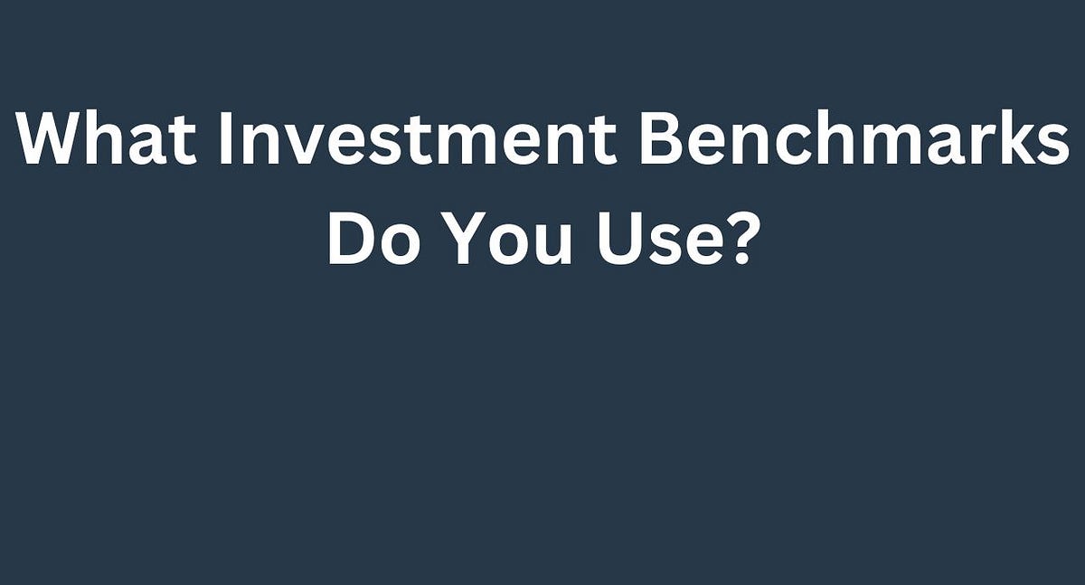 What Investment Benchmarks Do You Use? | by Shreya Seth | Mar, 2024 | Medium
