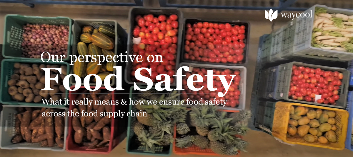 What Does Food Safety Really Mean? | by Sanjay Dasari | WayCoolFoods ...