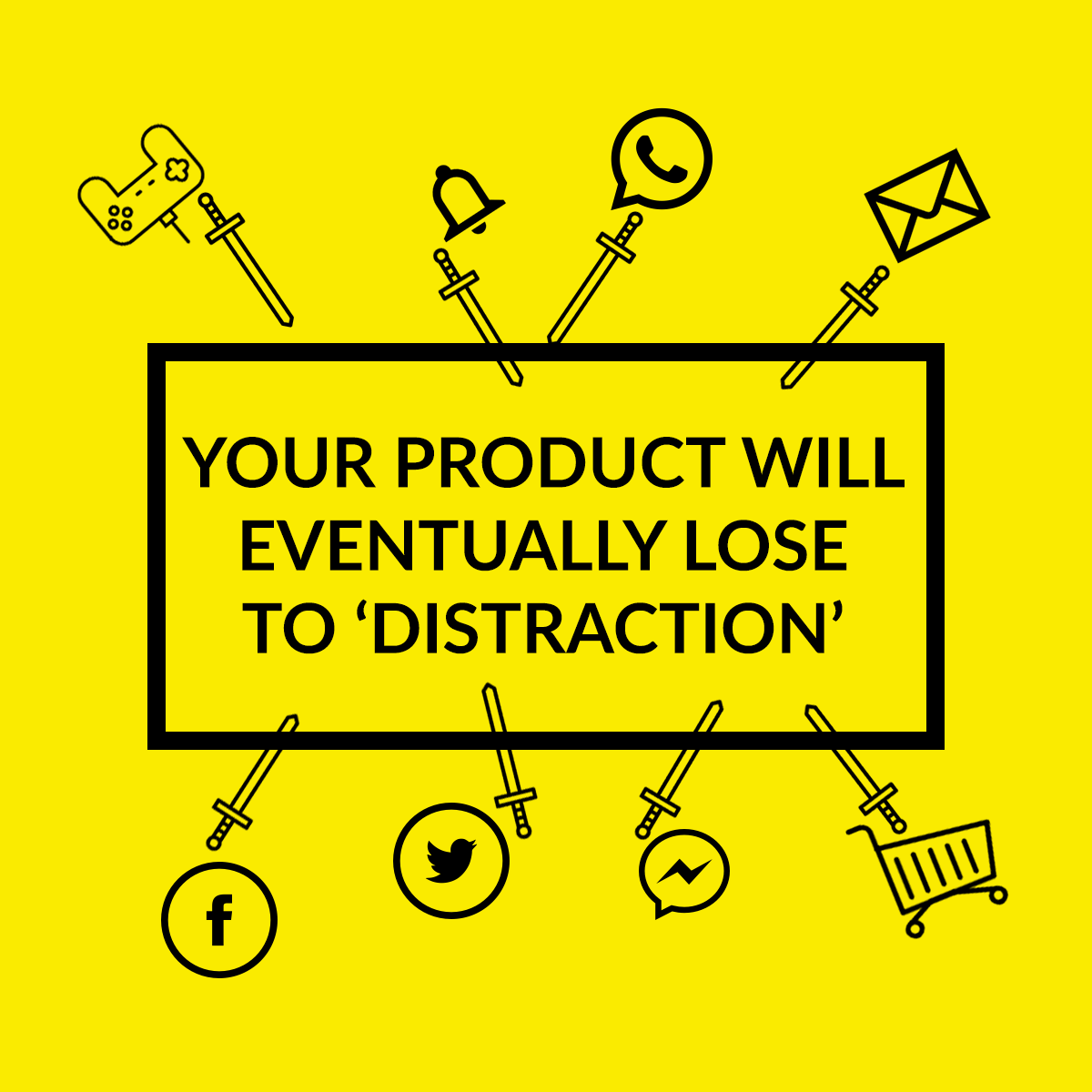 Your product will eventually lose to ‘distraction’ | by Martin Ravva ...