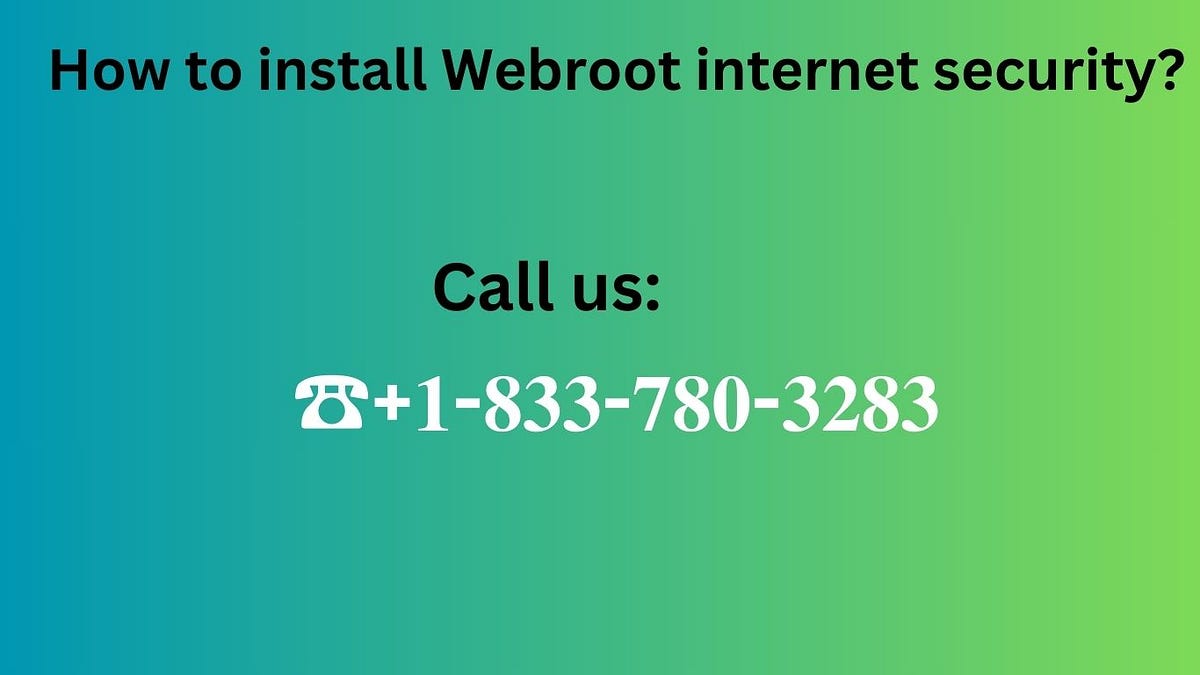 ☎+𝟏-𝟖𝟑𝟑-𝟕𝟖𝟎-𝟑𝟐𝟖𝟑 | How to install Webroot internet security? | by Olive Mun | Feb, 2024 | Medium