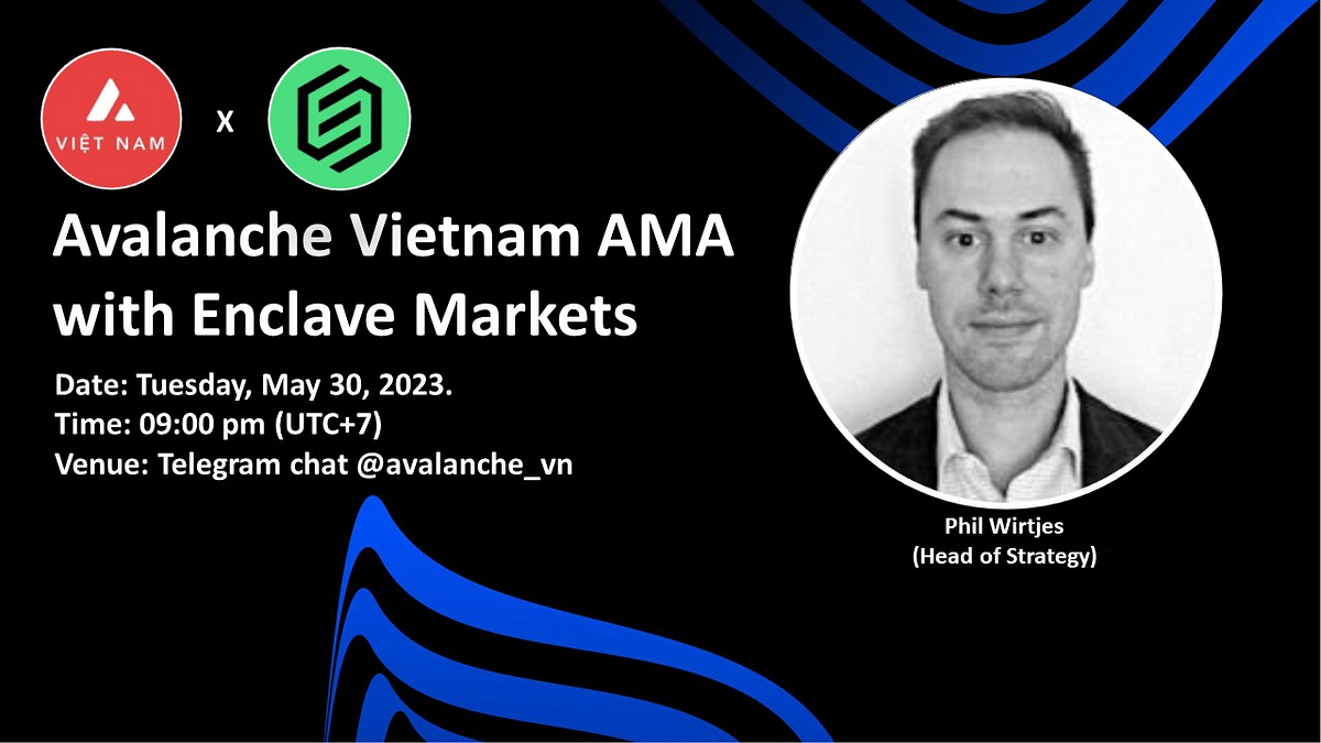 AMA Recap: Avalanche Vietnam x Enclave Markets | by Team1 Việt Nam | Medium