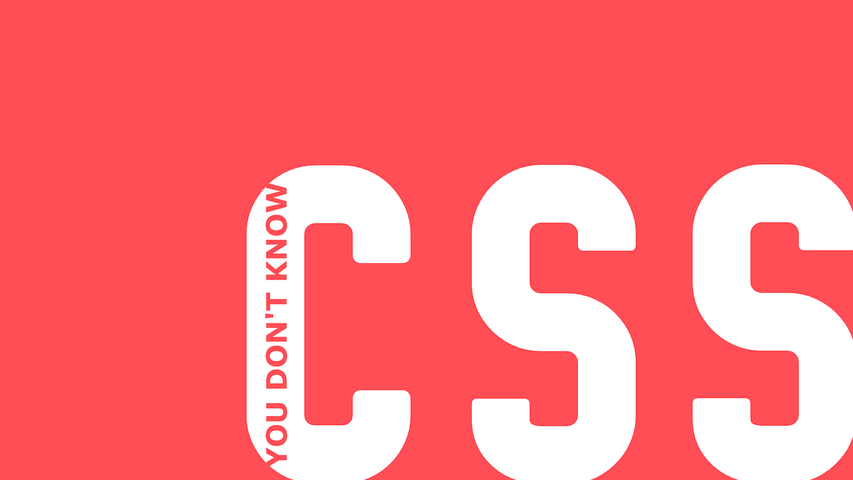You Don’t Know CSS. A look behind the scenes… | by Juan | FrontendBuddy ...