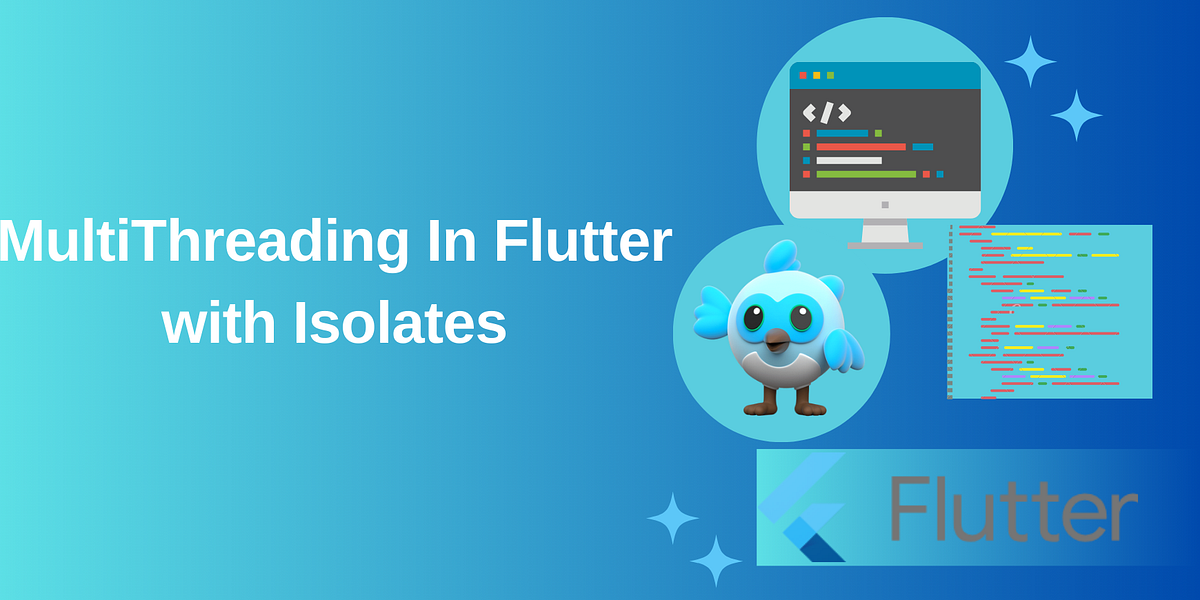 Flutter’da MultiThread Programlama: Isolate Kullanımı | by Melikeyogurtcu | Medium