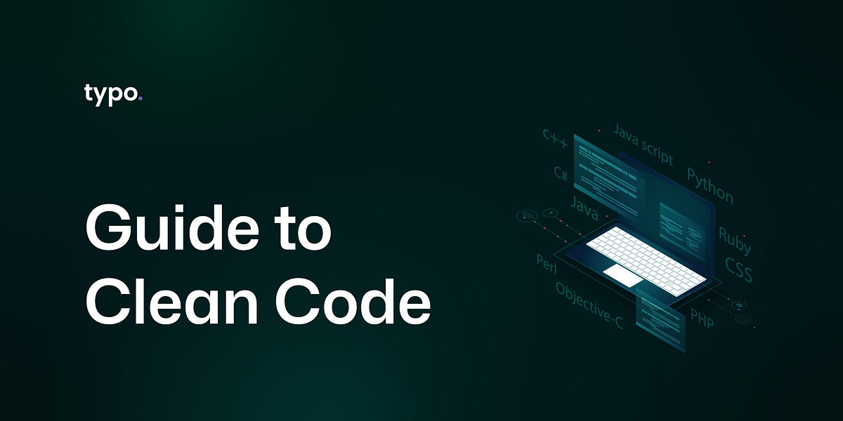 A Guide to Clean Code Principles. This blog was originally published in… | by typo | The Typo ...