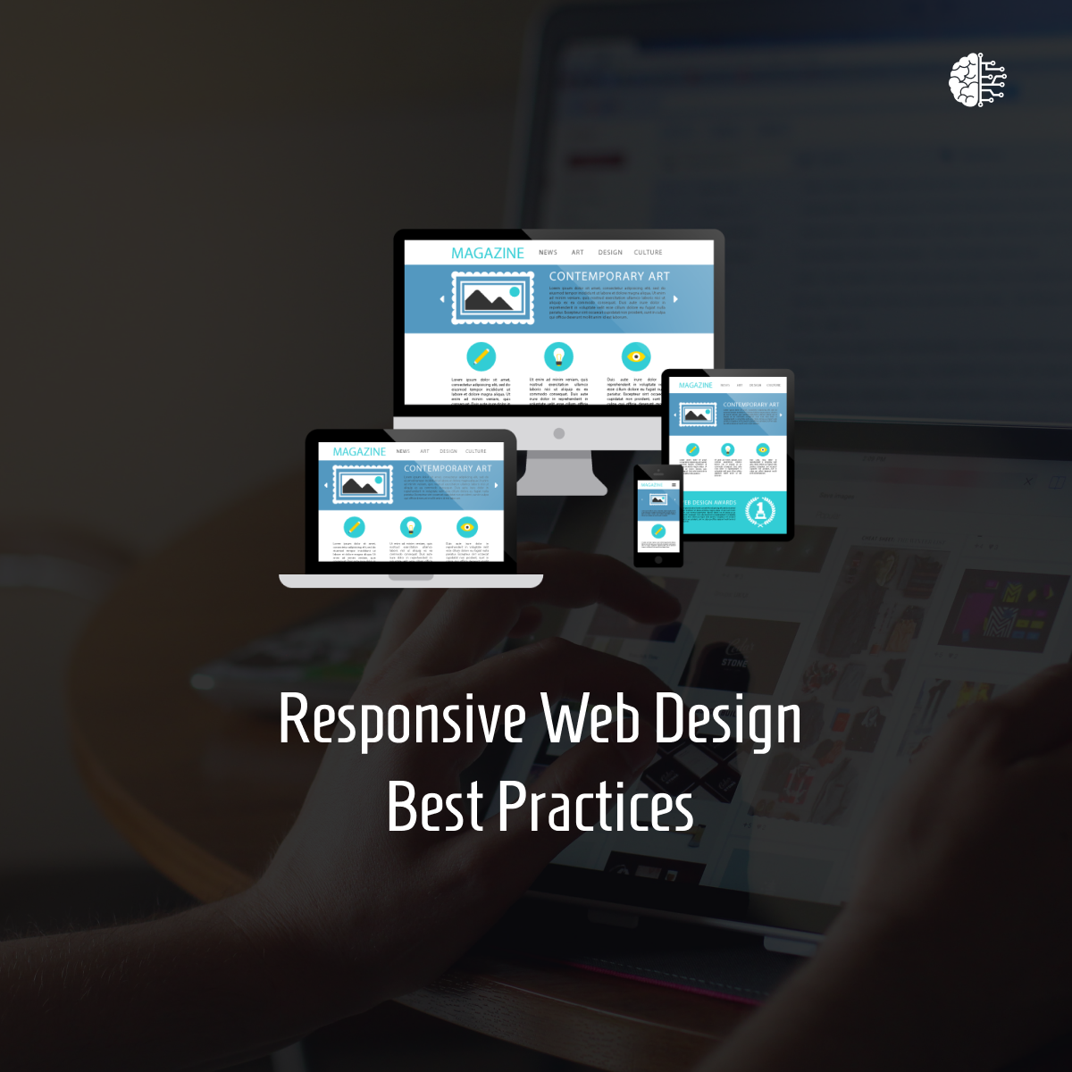 Responsive Web Design Best Practices | by Cyber Tech | Medium