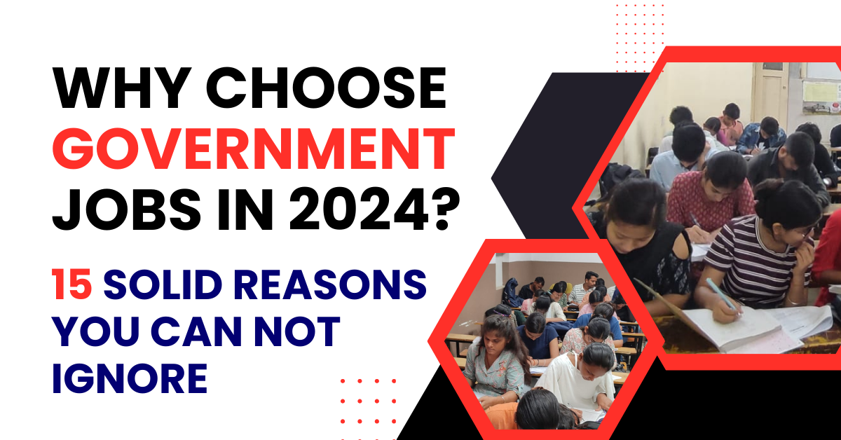 Why Choose Government Jobs in 2024? 15 Solid Reasons You Can not Ignore ...