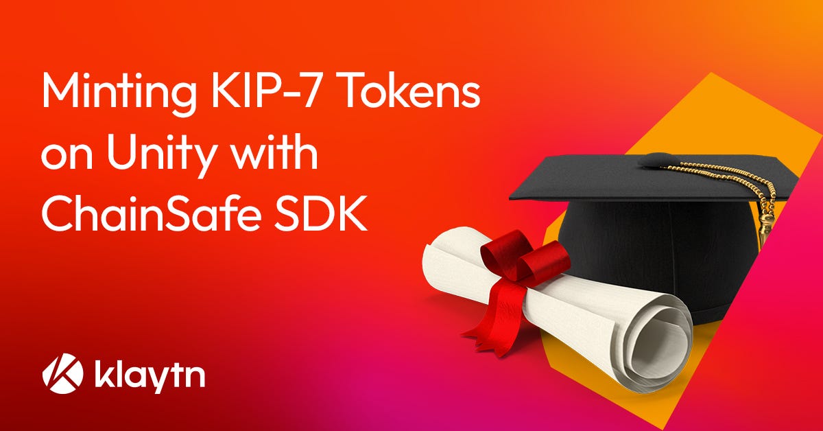 Minting KIP-7 Tokens using Unity with ChainSafe SDK | by Klaytn | Klaytn | Medium