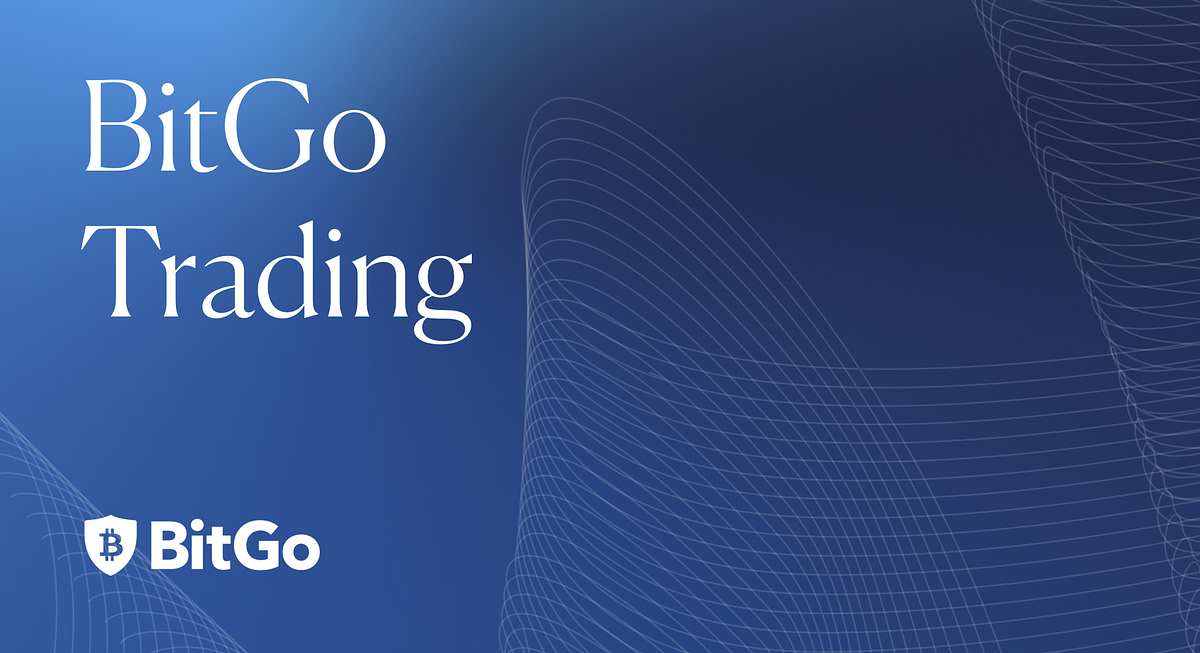 BitGo Trading: Safe, comprehensive, aggregated liquidity | by BitGo ... BitGo Trading: Safe, comprehensive, aggregated liquidity | by BitGo ...