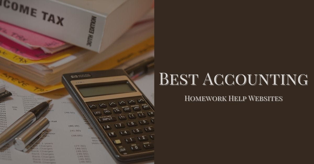 Best Accounting Homework Help Online — Top Sites To Assist You | by ...