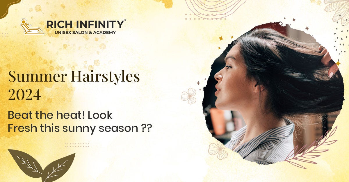SUMMER HAIRSTYLES 2024- BEAT THE HEAT! LOOK FRESH THIS SUNNY SEASON. | by Rich Infinity | Apr ...