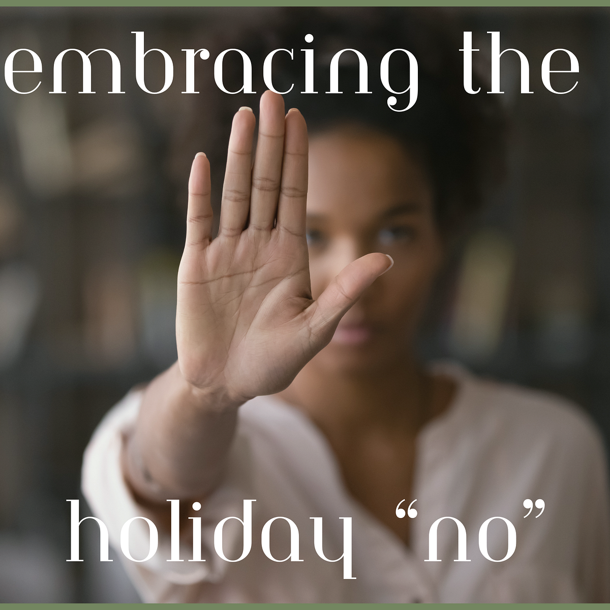Embracing the Holiday “No”. It’s that time of year — time to… | by ...