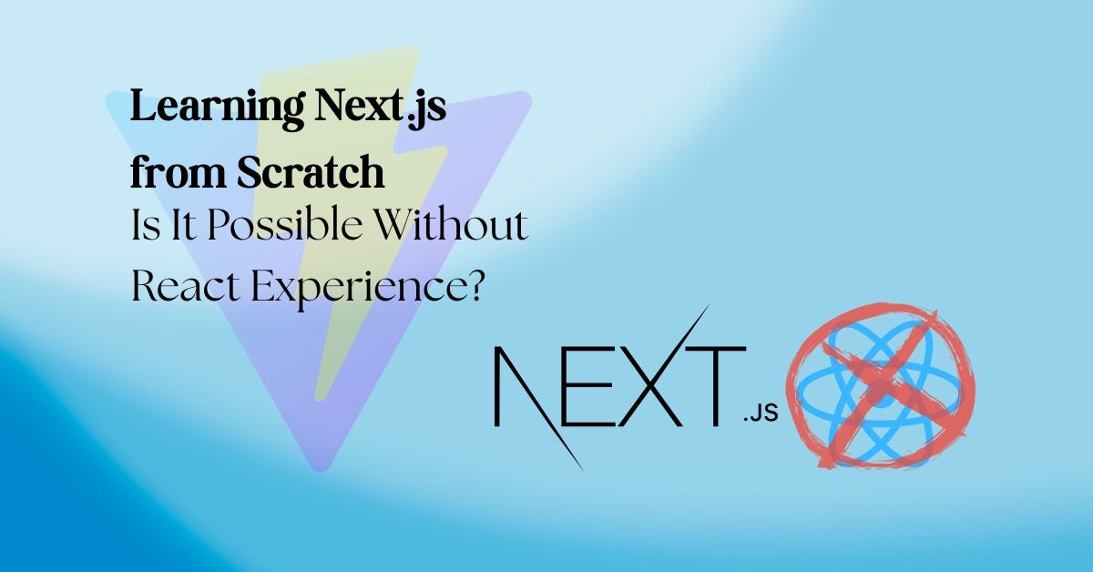Learning Next.js from Scratch: Is It Possible Without React Experience? | by Ahmad Mazlan | Medium