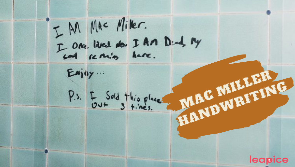 Mac Miller handwriting: Top 3 Unrevealed Facts | by Leapice | Medium