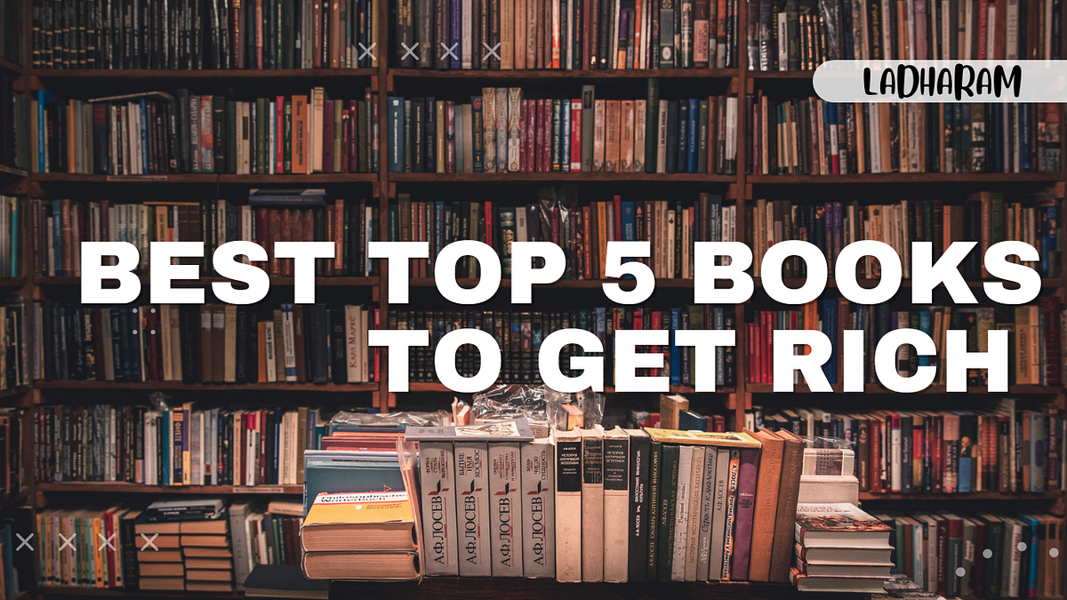 Best books to Read if you want to be rich | by Ladharam | Medium