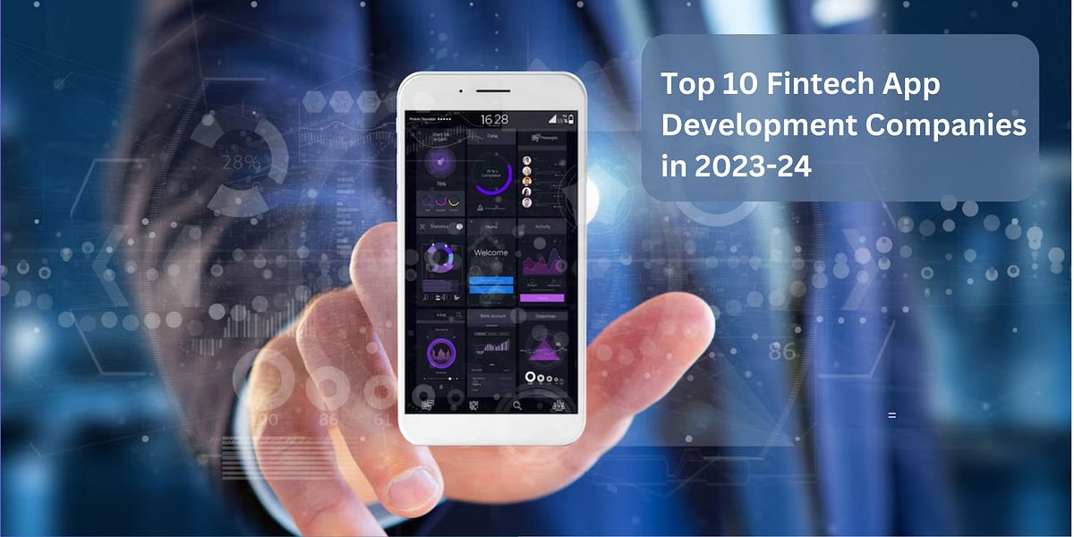 Top 10 Fintech App Development Companies in 2023–24 | by SMT Labs Pvt ...