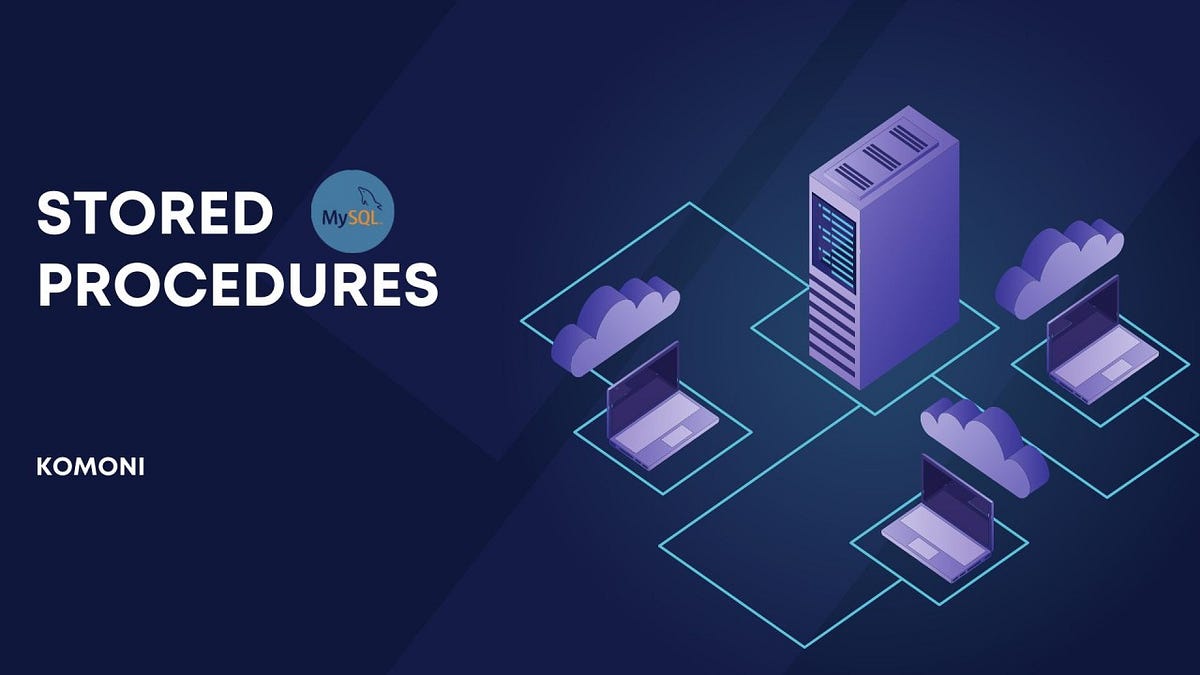 Stored Procedures in MySQL. Stored procedures are pre-compiled… | by Thushajini Yogalingam | Medium