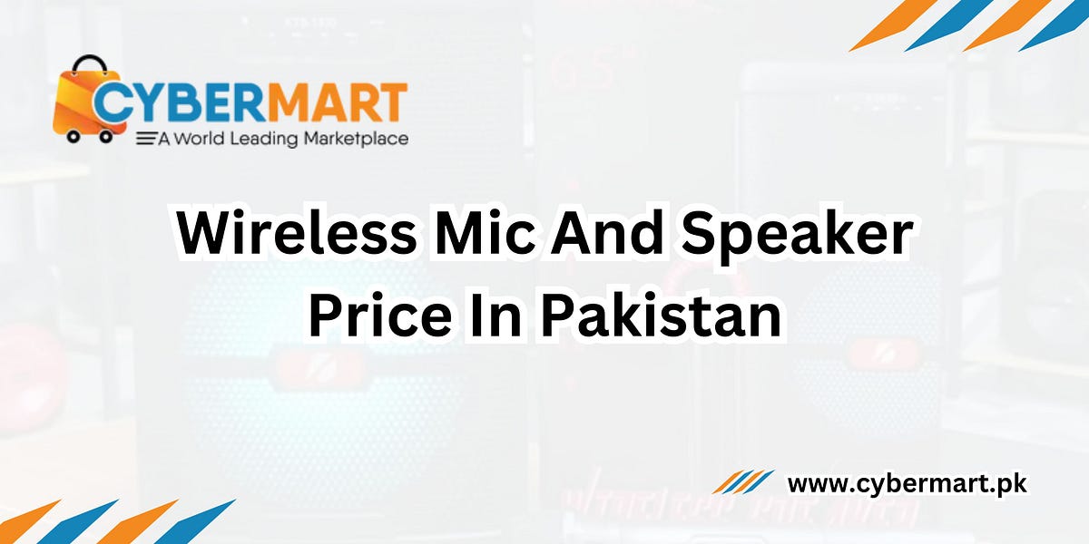 Wireless Mic And Speaker Price In Pakistan | by CyberMartPK | May, 2024 ...