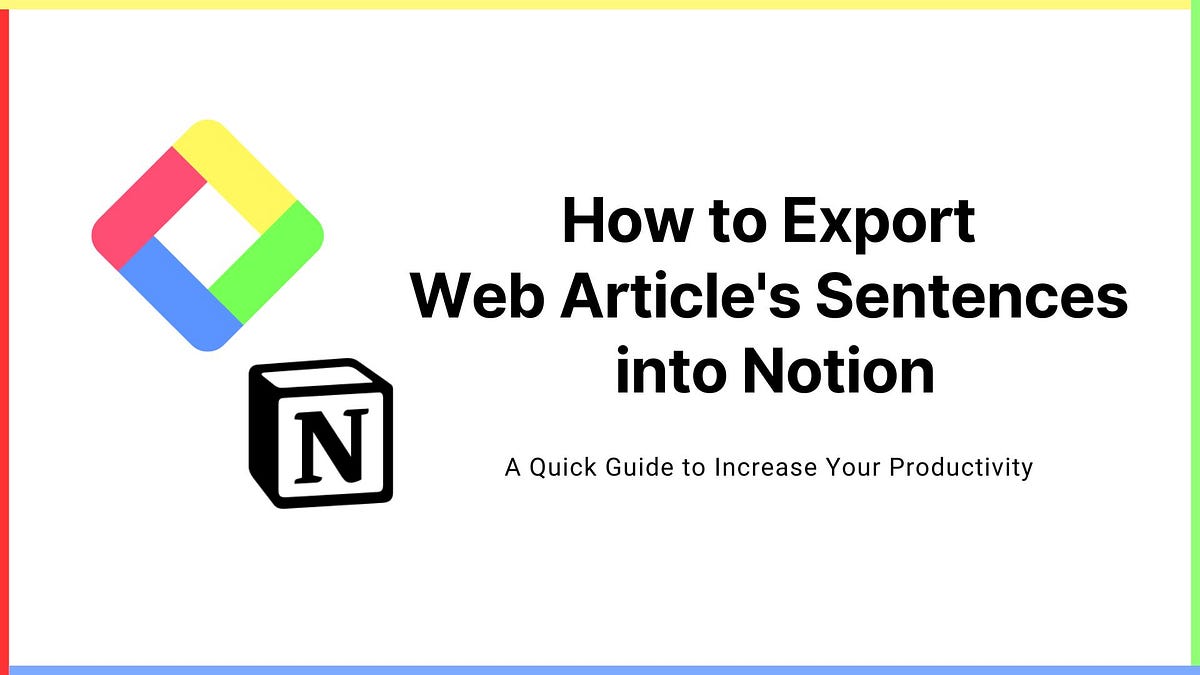 Tutorial How To Export Web Articles Sentences Into Notion By Kei Watanabe Glasp Medium
