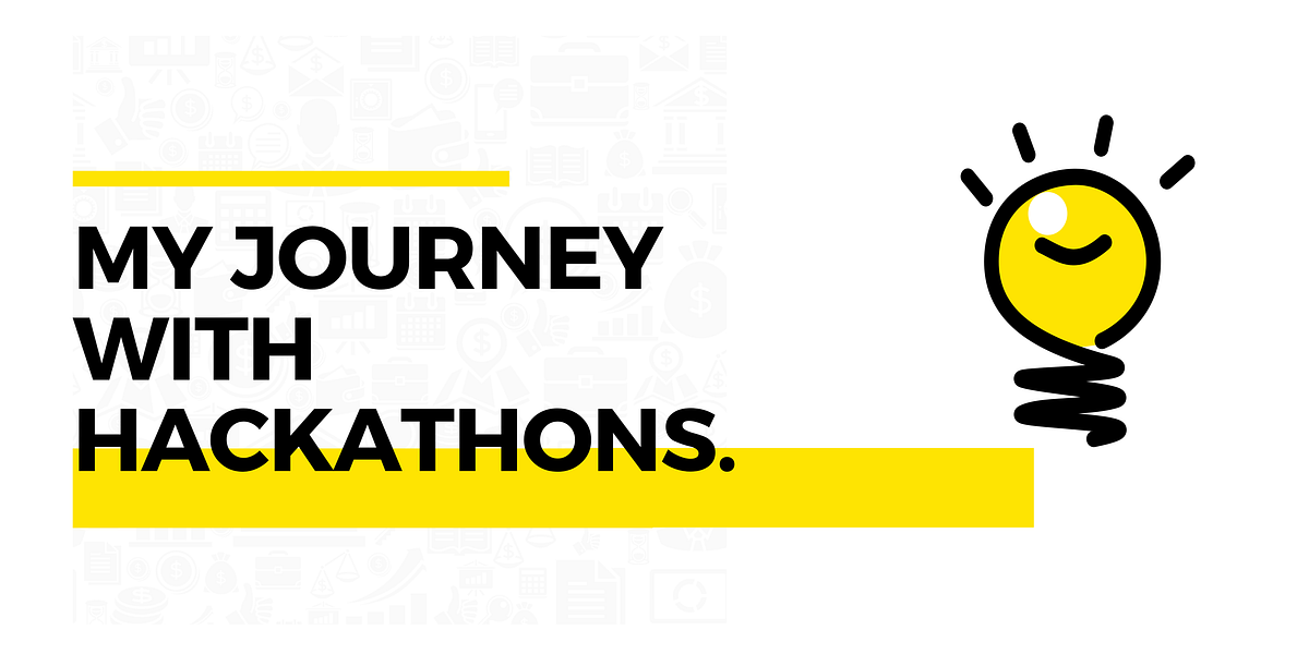 My journey with Hackathons.. “Sometimes the smallest step in the… | by ...
